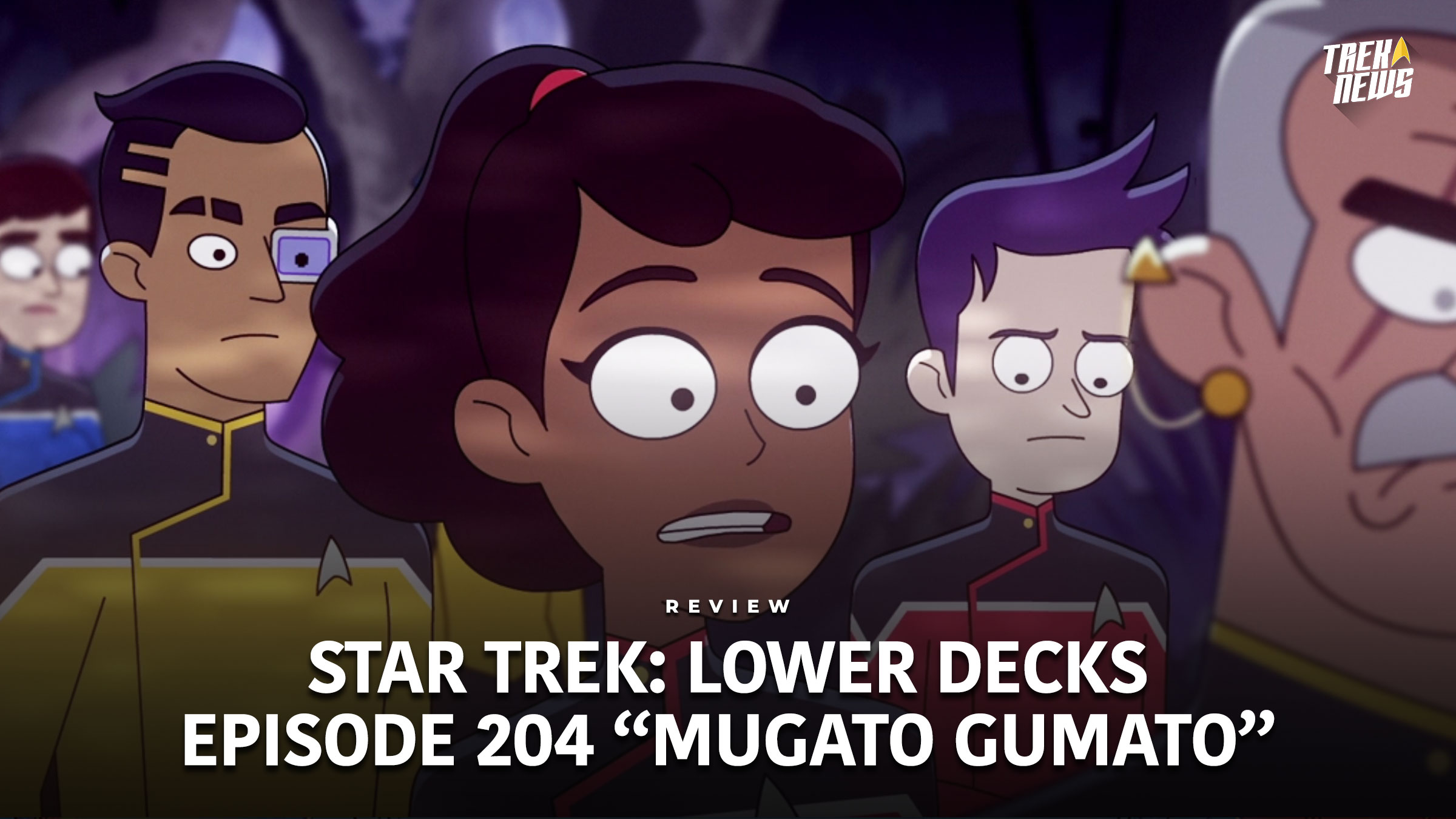 Star Trek: Lower Decks Episode 204 "Mugato, Gumato" Review - TREKNEWS ...
